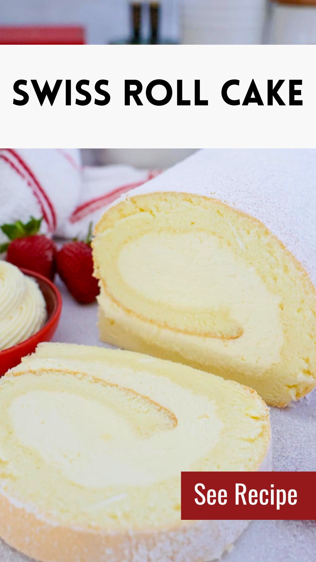 Swiss Roll Cake Recipe